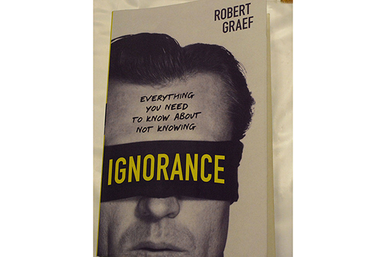 Book: You’re ignorant if you don’t know you are | Marysville Globe